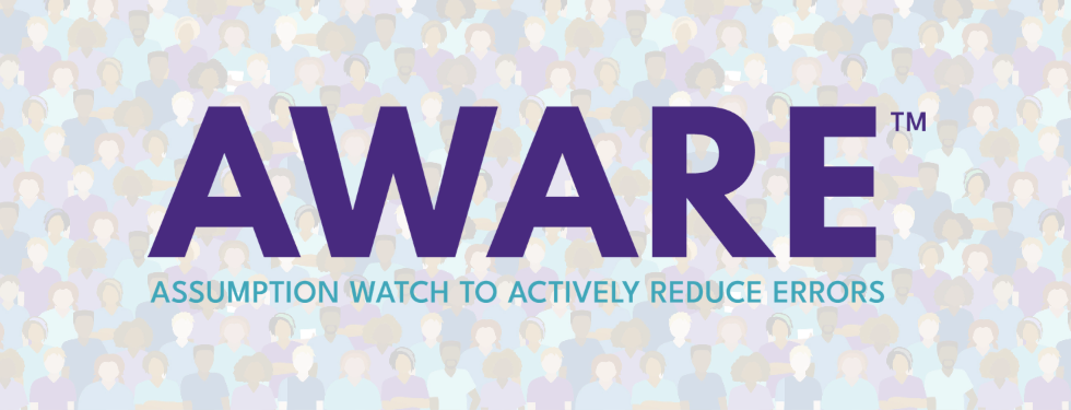 AWARE: Assumption Watch to Actively Reduce Errors